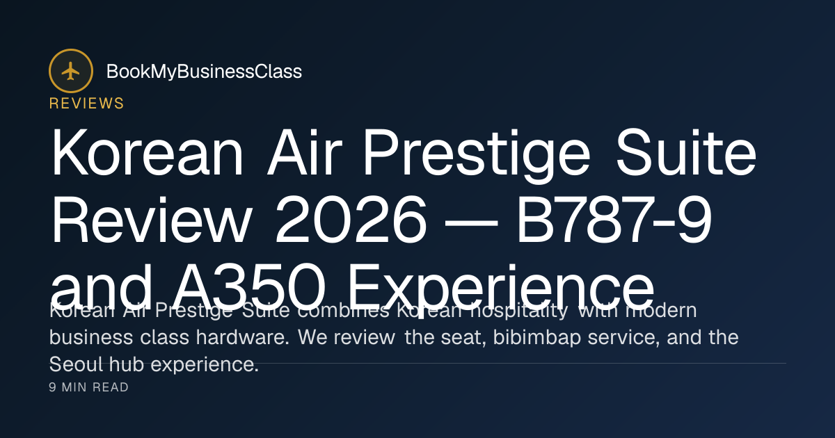 Korean Air Prestige Suite Review 2026